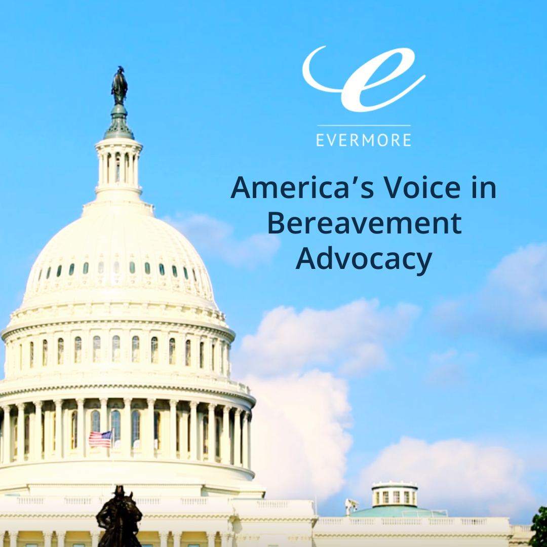 Evermore > Advancing US Bereavement Care Systems & Policy