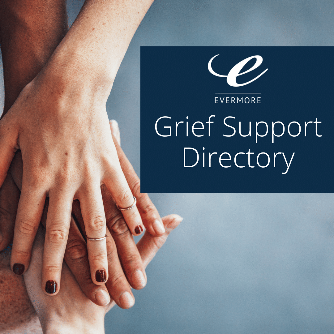 Bereavement & Grief Support Directory » Evermore
